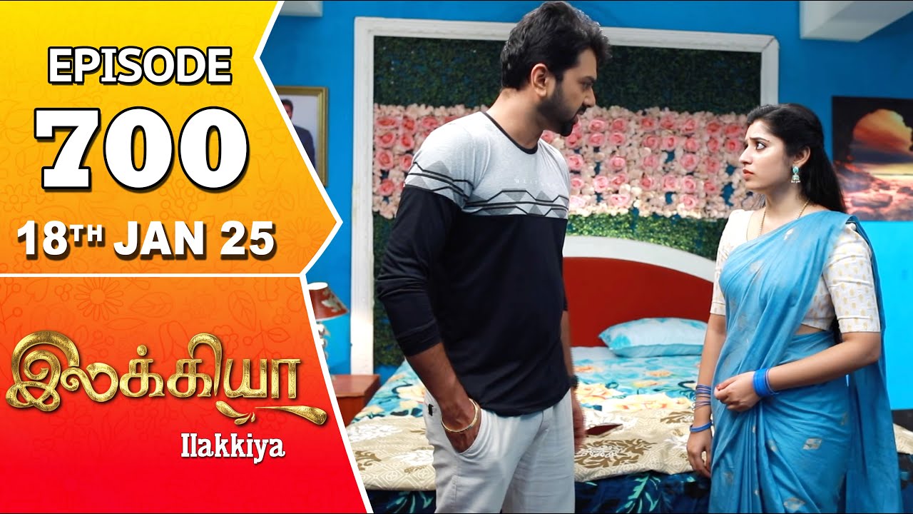 Ilakkiya Serial | Episode 700 | 18th Jan 2025 | Shambhavy | Nandan ...