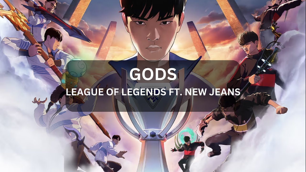 GODS - LEAGUE OF LEGENDS FT. NEW JEANS - YouTube
