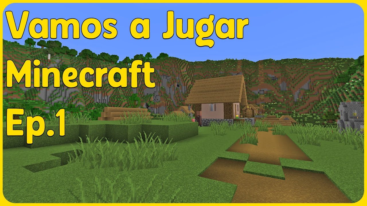 Vamos a jugar Minecraft | Temporada 1 | Episodio 1 | ¡Comenzamos! - YouTube