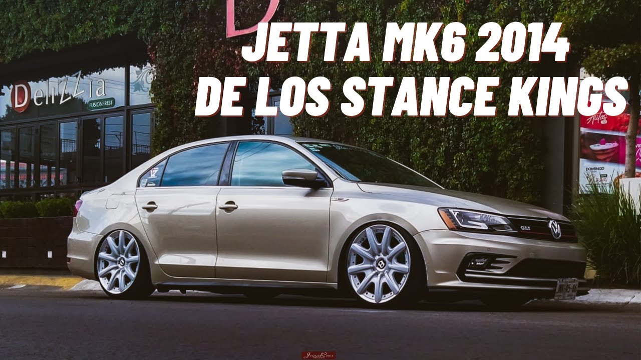 JETTA MK6 2014 de los Stance Kings - YouTube