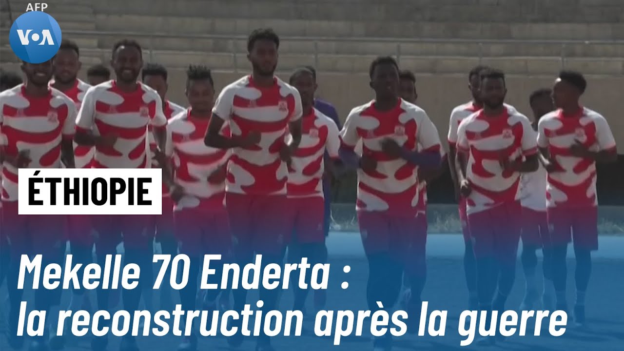 Mekelle 70 Enderta : De champion d'Éthiopie à la reconstruction après ...