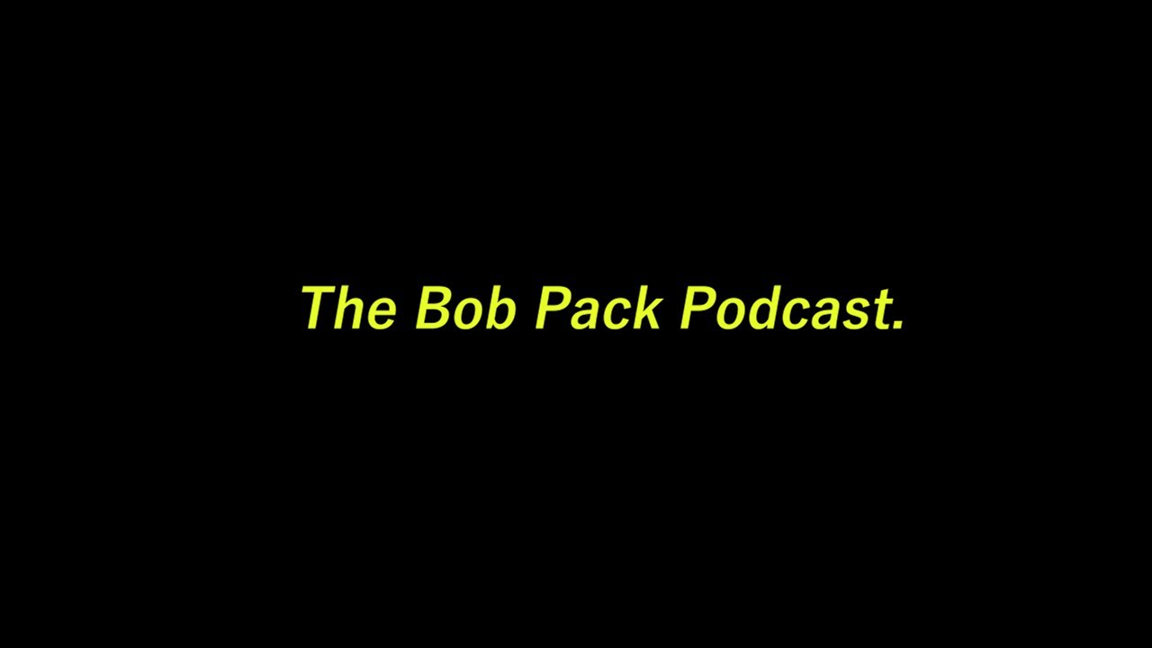 The Bob Pack Podcast Ep 5: History Buffs - YouTube