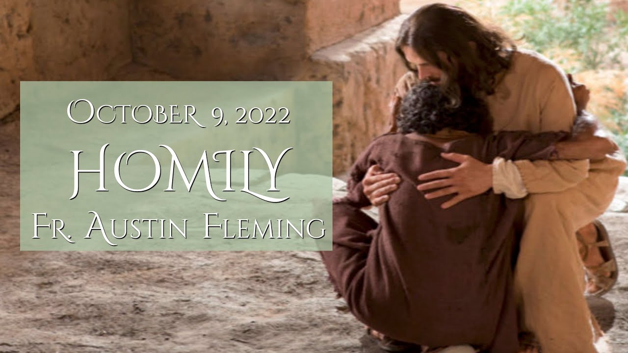 FR AUSTIN FLEMING HOMILY - OCTOBER 9, 2022 - YouTube