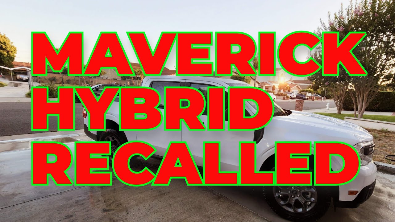 🔥🔥 FIRE HAZARD! 2022 Ford Maverick Hybrids RECALLED !!! 🔥🔥 - YouTube