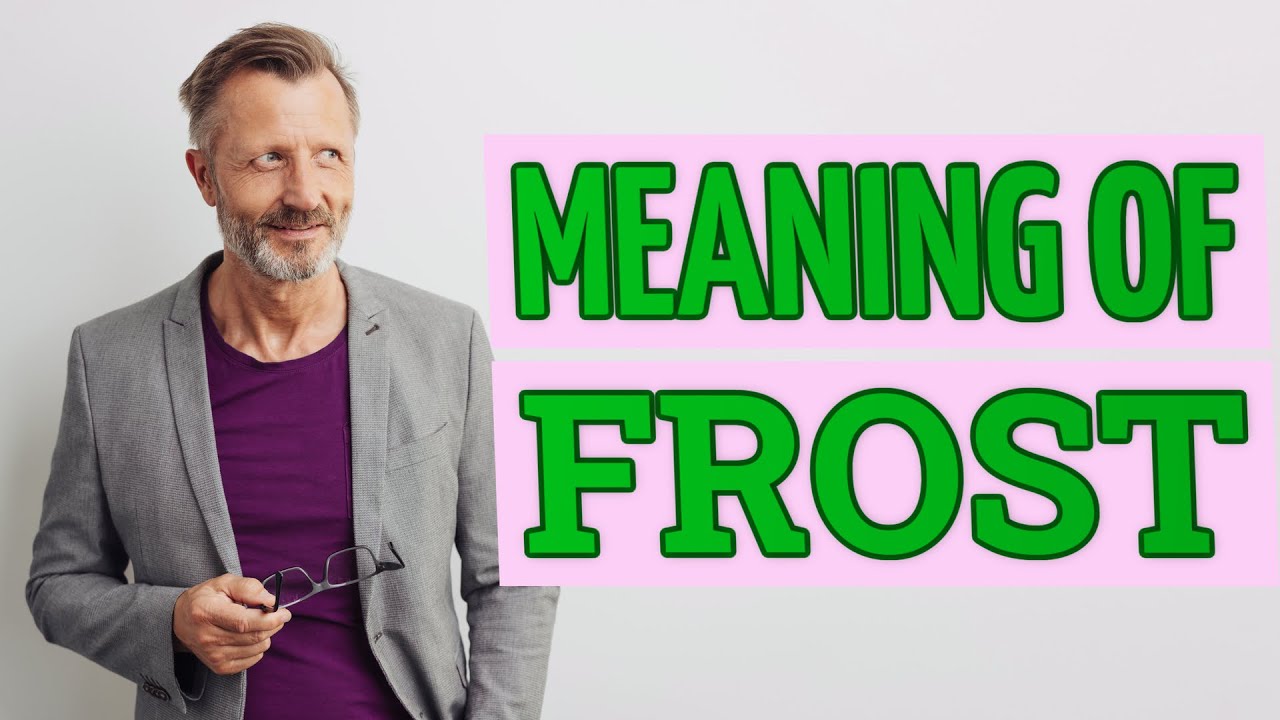 Frost Meaning Of Frost YouTube frost-meaning-of-frost-youtube
