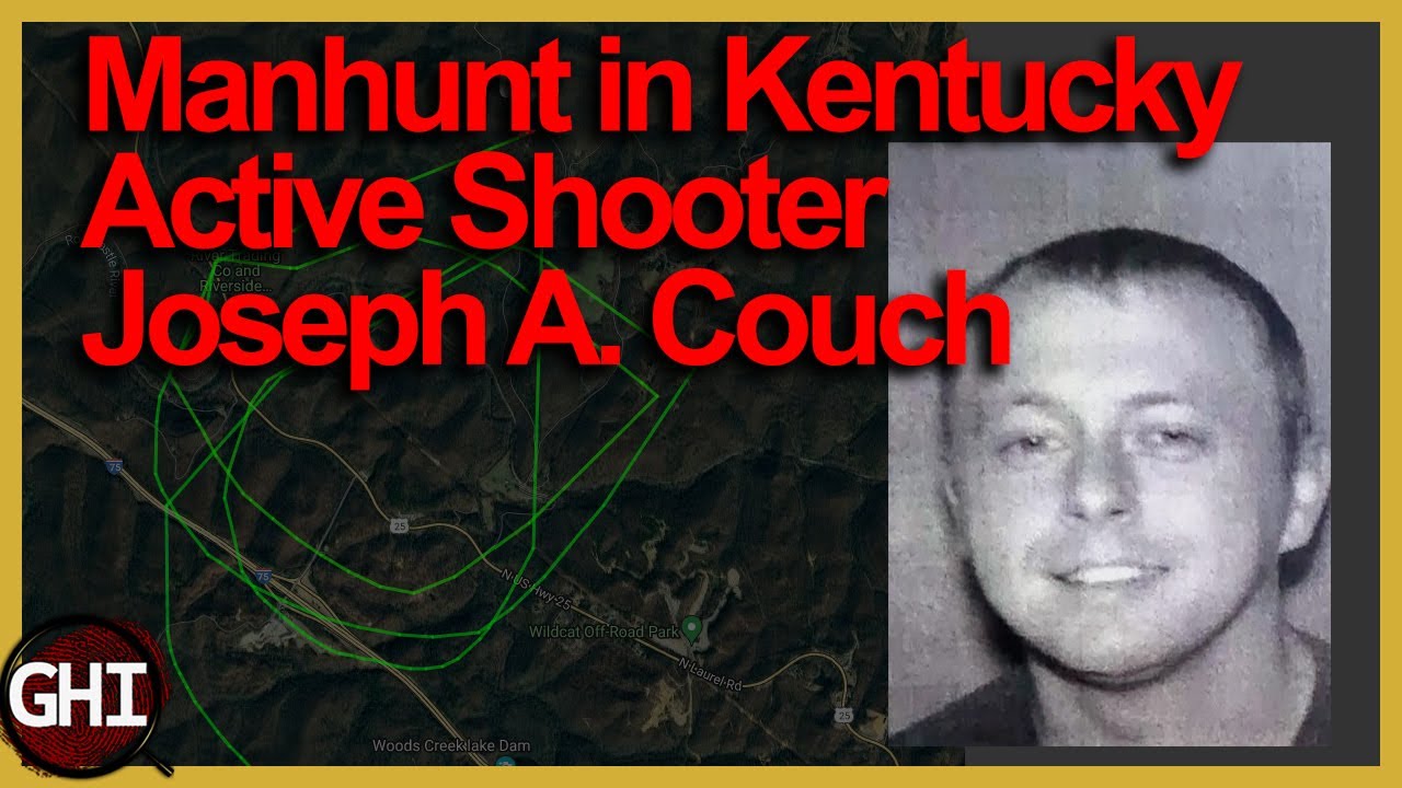Manhunt in Kentucky Active Shooter Joseph A. Couch #activeshooter # ...