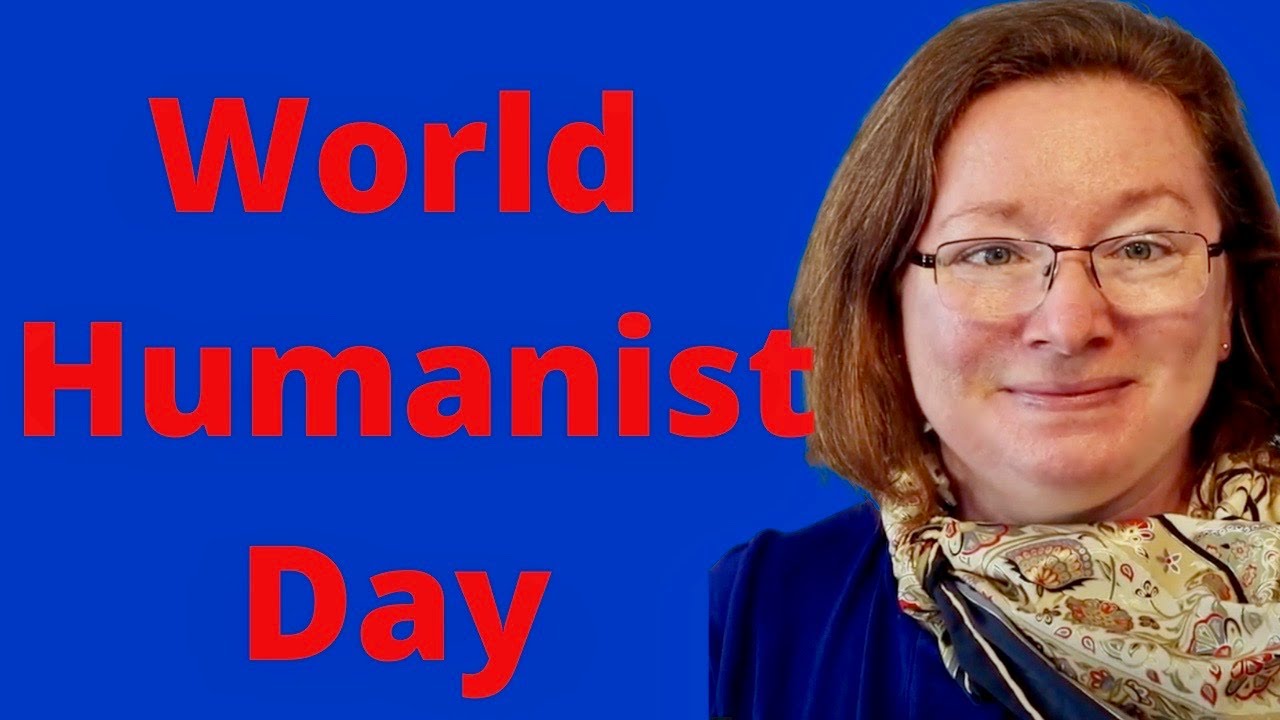 What is World Humanist Day? What Does Humanist Mean? History Of ...