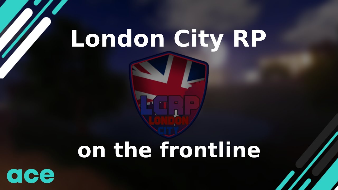On the frontline: London City RP - YouTube