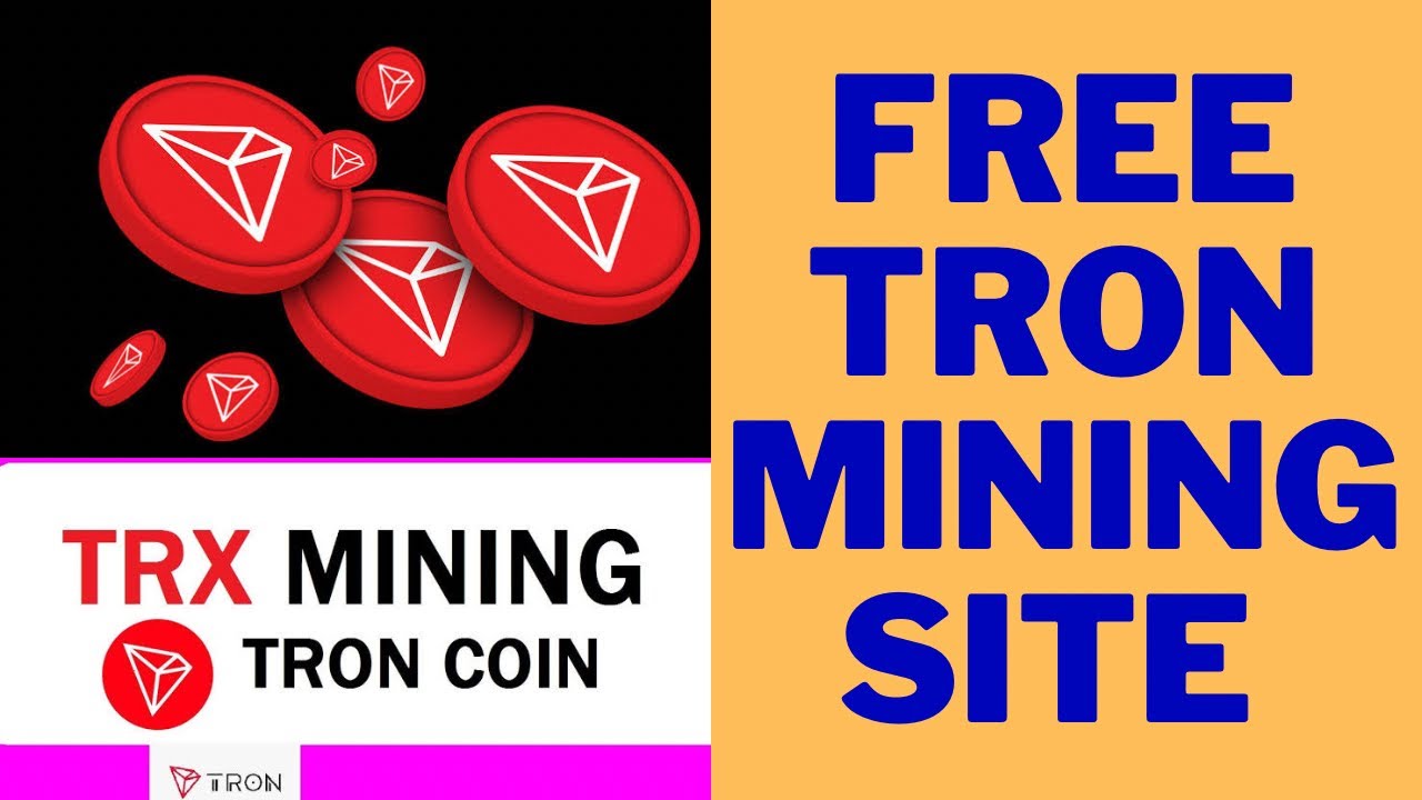 Free Tron Trx Cloud Mining Site Earn Trx Daily Mine Tron