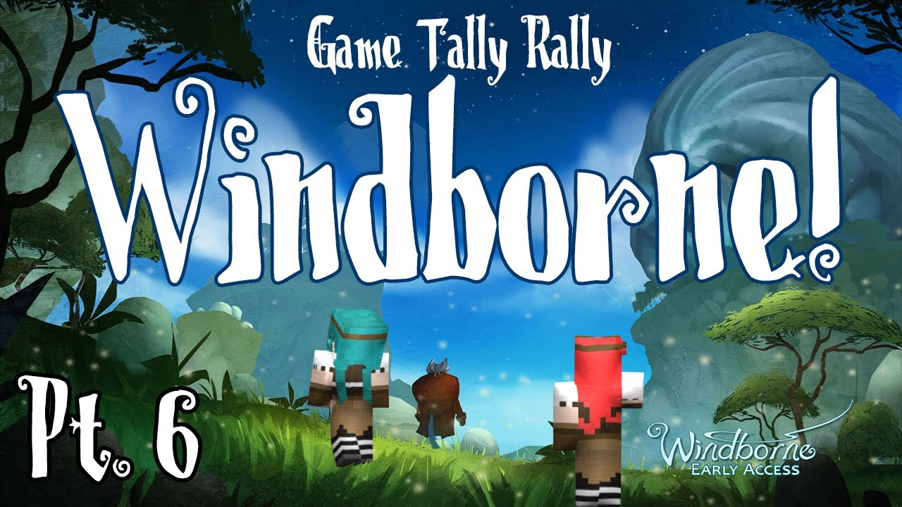 Game Tally Rally! Windborne: Pt. 6 - YouTube