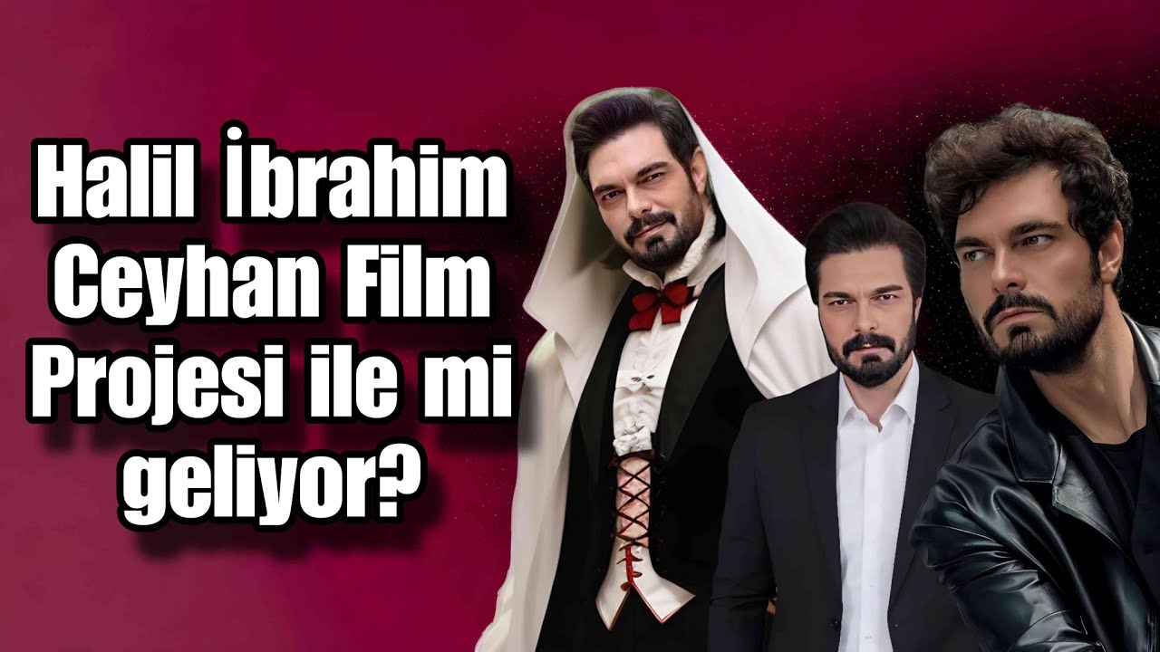 Halil İbrahim Ceyhan film projesi ile mi geliyor? - YouTube