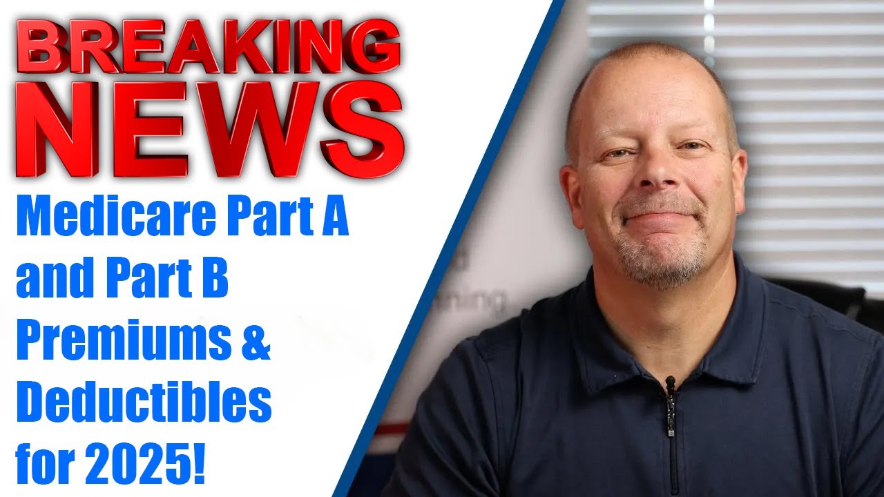 Medicare Premium and Deductibles for 2025! - Senior Solutions Group - YouTube