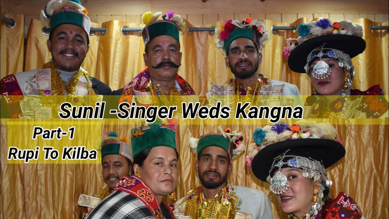 Sunil-Singer Weds Kangna Part-1 Rupi to Kilba Kinnauri wedding - YouTube