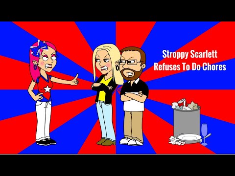 Stroppy Scarlett Refuses To Do Chores - YouTube
