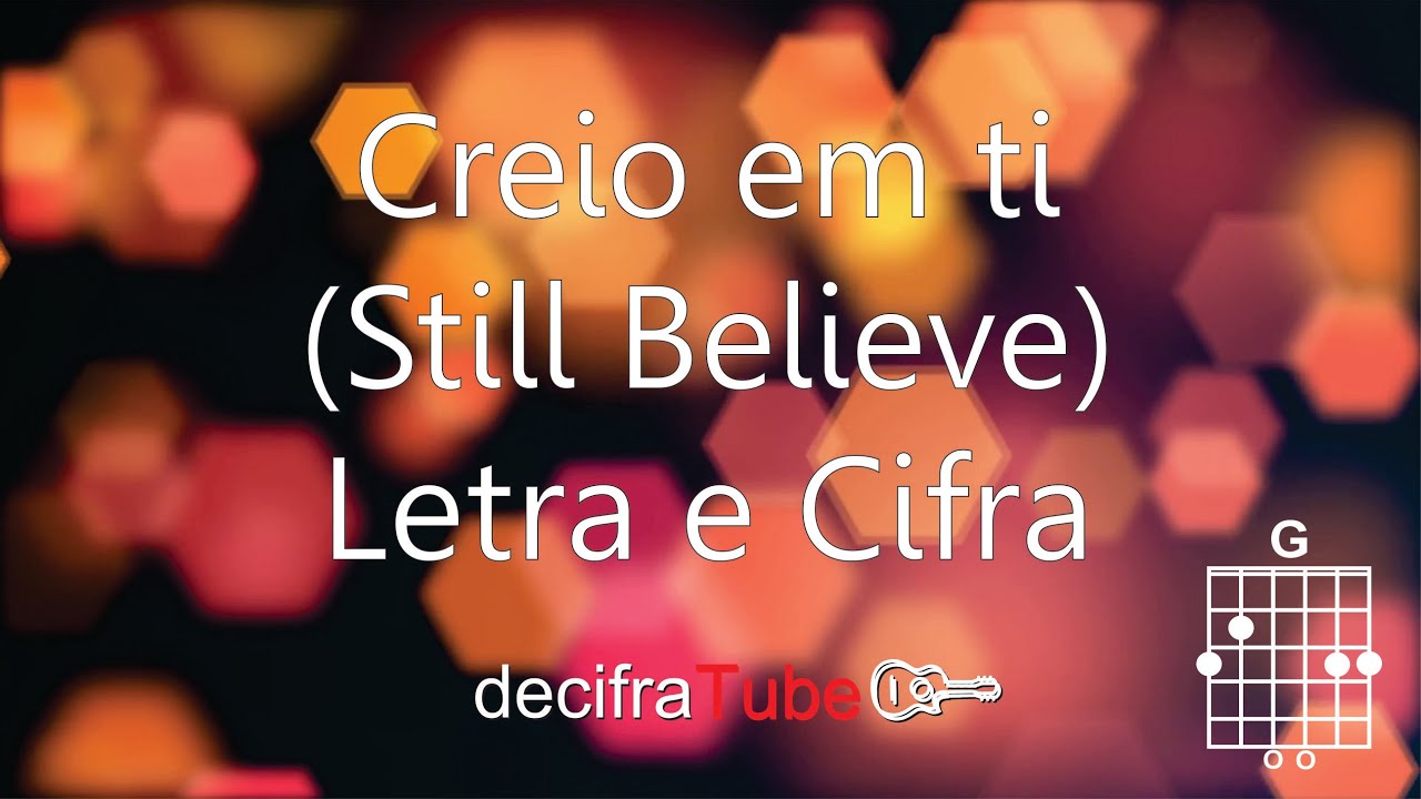 Creio em ti - Gabriela Rocha (Still Believe) Letra e Cifra - YouTube