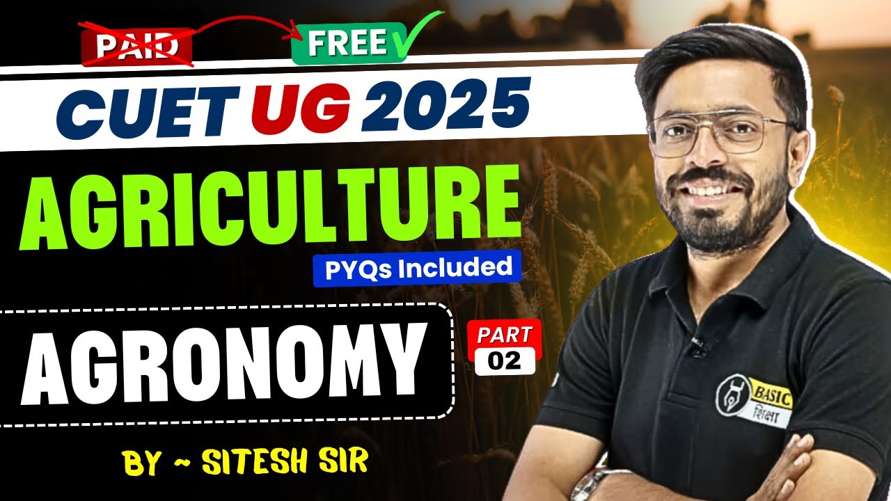 Agronomy - 2 | BSc Agriculture | CUET Agriculture Domain Complete ...