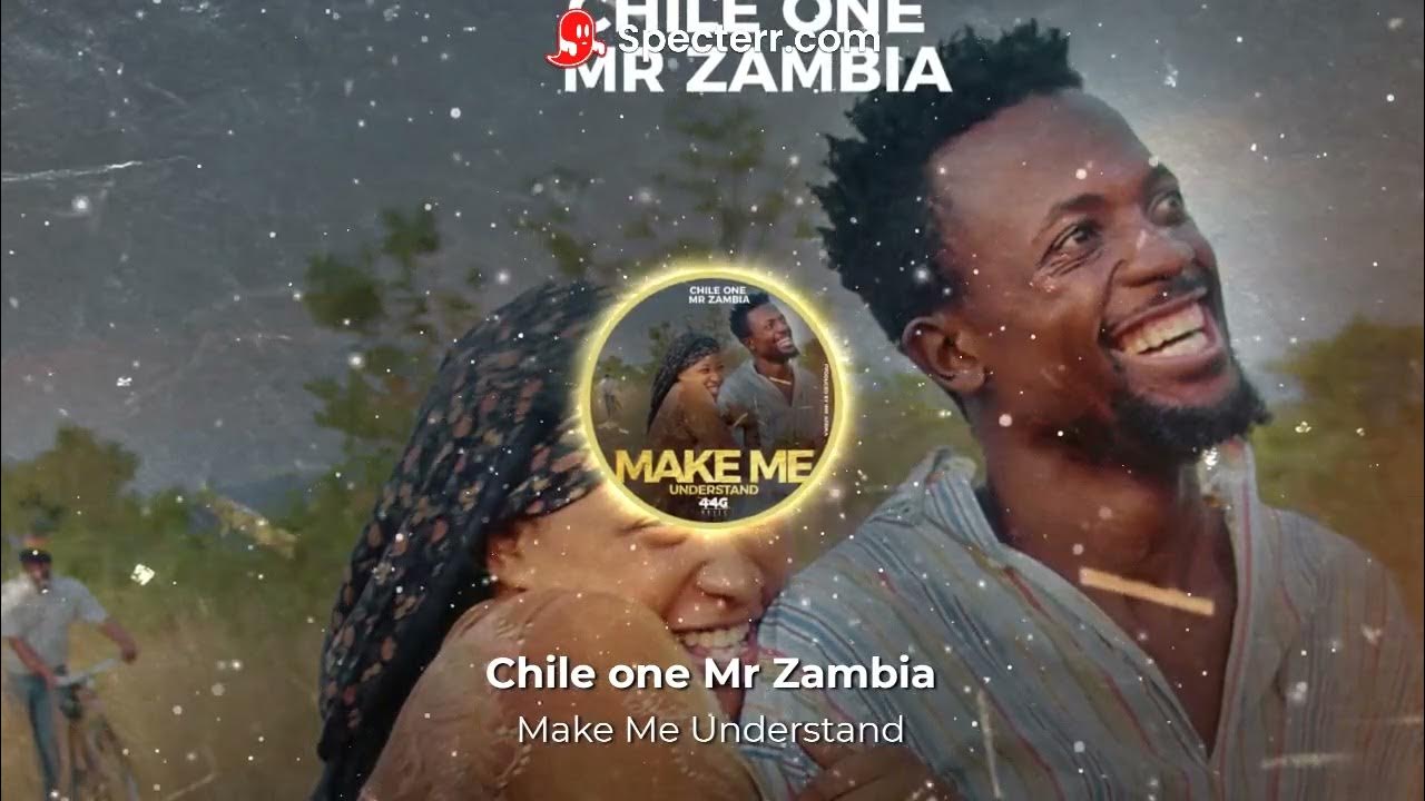 Chile One Mr Zambia "Make Me Understand" (official Audio) - YouTube