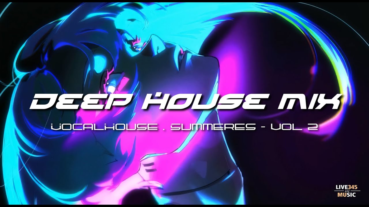 Deep House Music Mix (Vol 2) - LIVE345MUSIC - YouTube