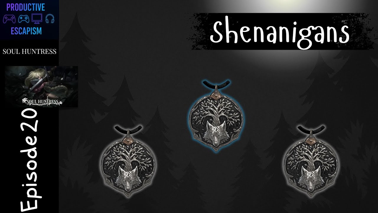 Soul Huntress | Shenanigans #20 | Triple Wolf Emblem (Default Chick ...