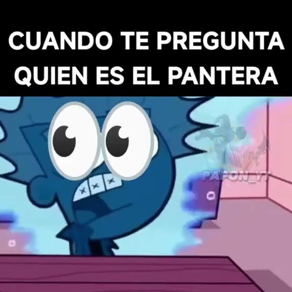 CUANDO TE PREGUTAN QUIEN ES EL PANTERA. Créditos a @paponytgaa por el ...