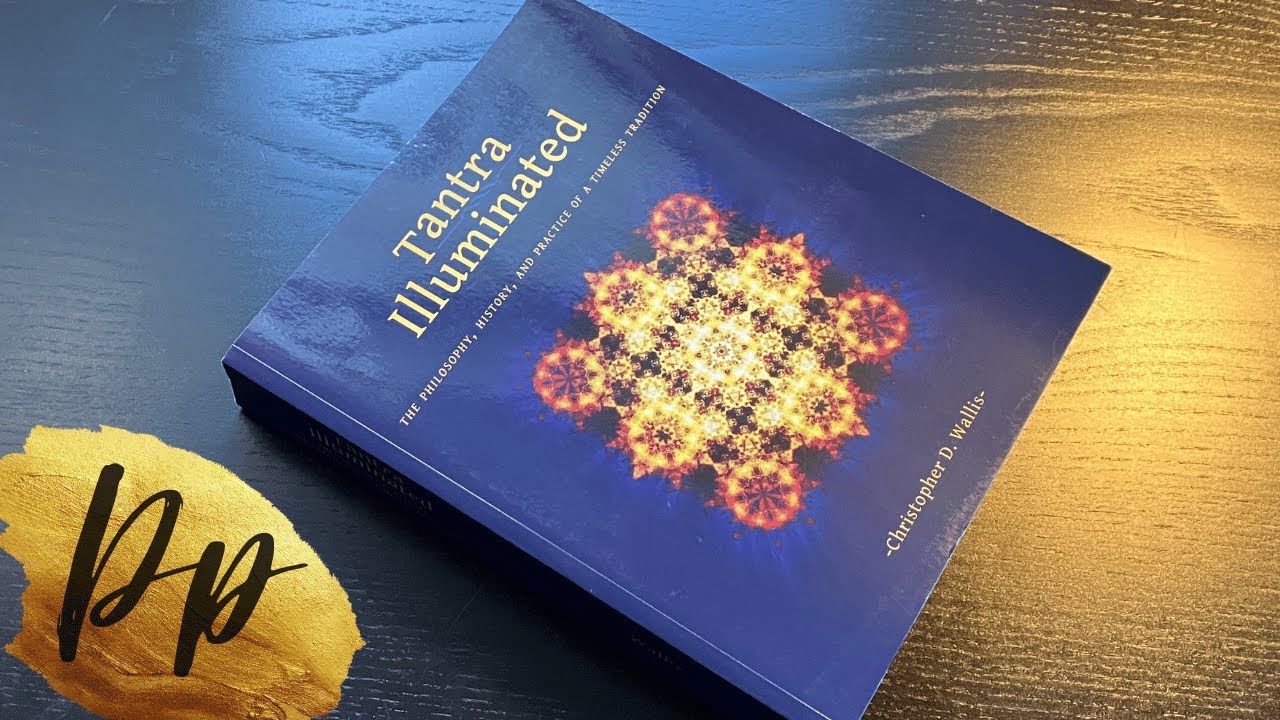 Tantra Illuminated - Christopher D. Wallis | Mattamayura Press - YouTube