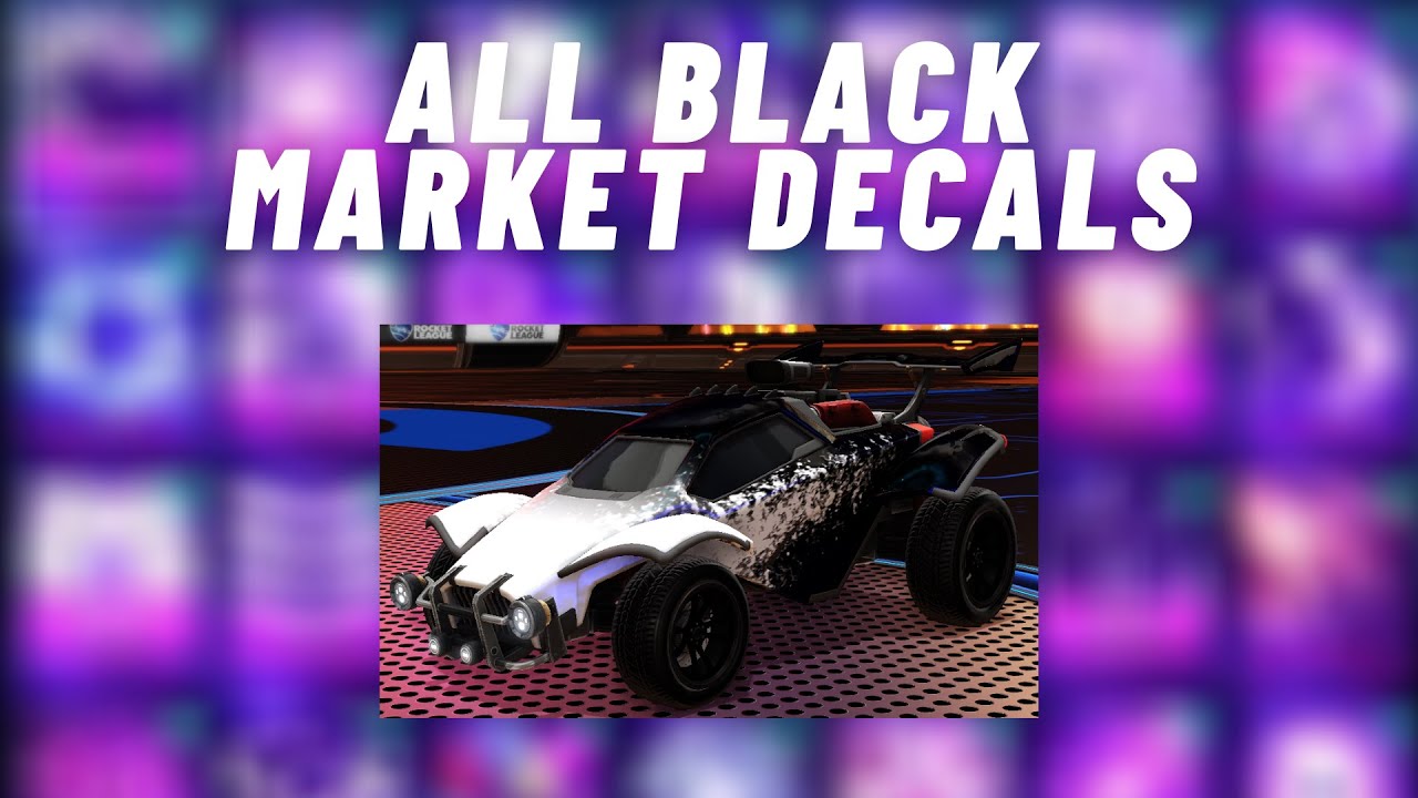 All Black Market Decals 2020 Rocket League - YouTube