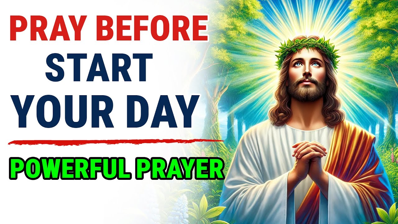 Morning Prayer Before Starting the Day | Powerful Morning Prayer - YouTube