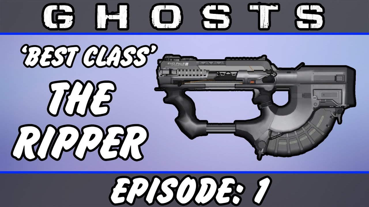 Call Of Duty: GHOSTS ''The Ripper''- Best Class Setup NEW GUN! - YouTube