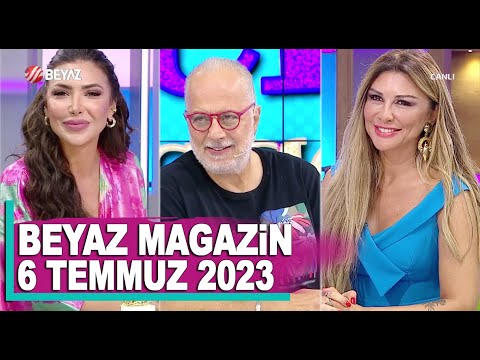 Beyaz Magazin 6 Temmuz 2023