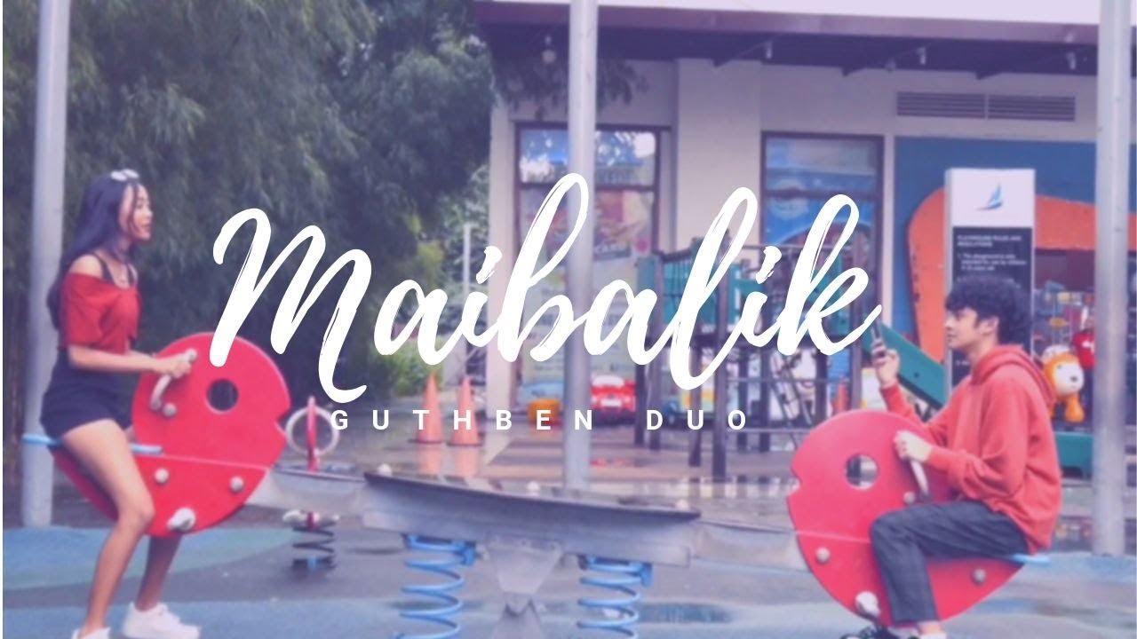 Maibalik - Guthben Duo (Official Music Video) - YouTube