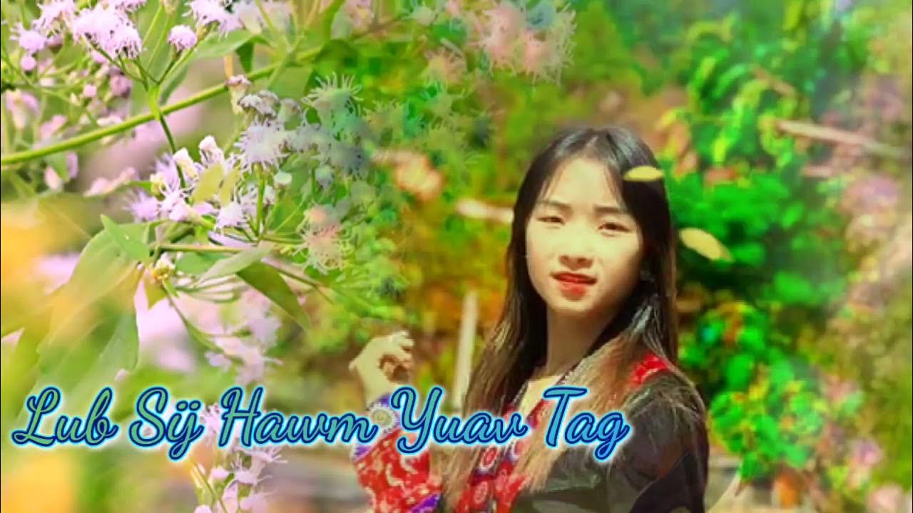 lub sij hawm tag zuj zug. suab kho siab heev - YouTube