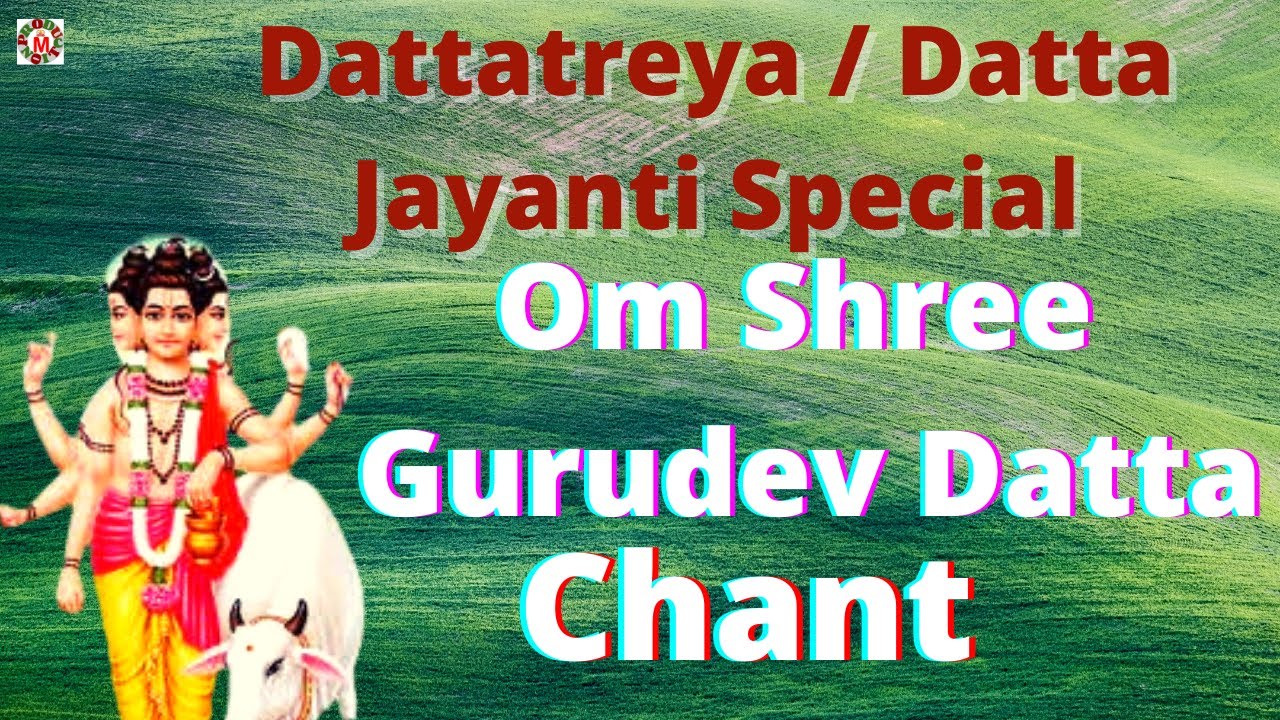 OM Shree Gurudev Datta Chant | Very Powerfull Mantra | Datt Jayanti Special M Production ...