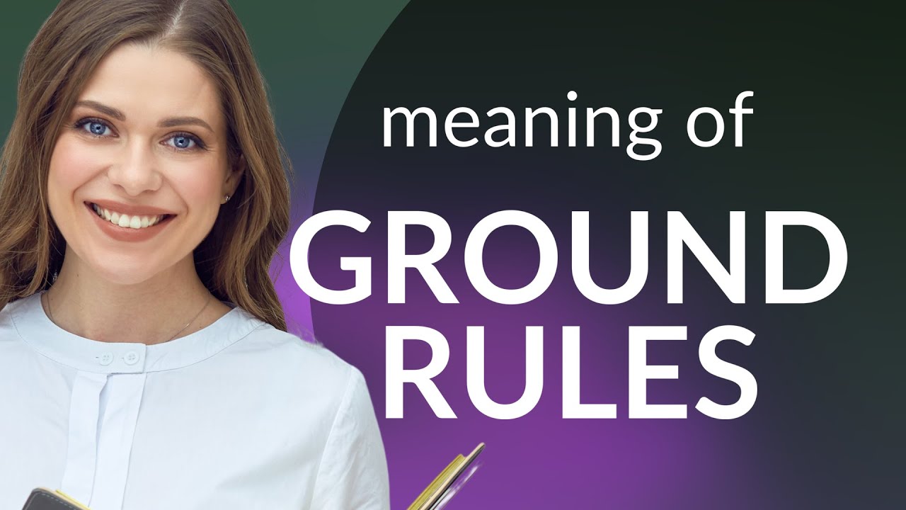 Understanding "Ground Rules": A Guide for English Language Learners ...