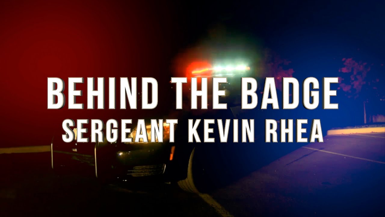 Behind the Badge: Kevin Rhea - YouTube