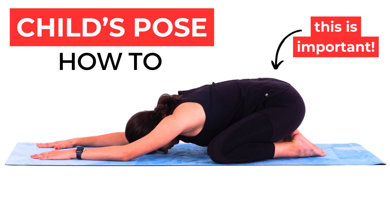 How to do Childs Pose PROPERLY | Yoga for Beginners Pose Tutorial - YouTube