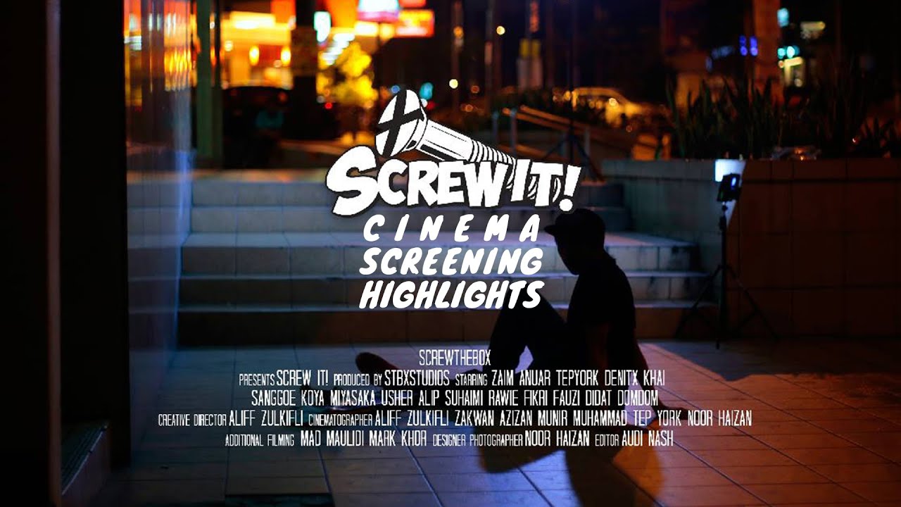 SCREW IT! CINEMA SCREENING (OFFICIAL HIGHLIGHTS) - YouTube