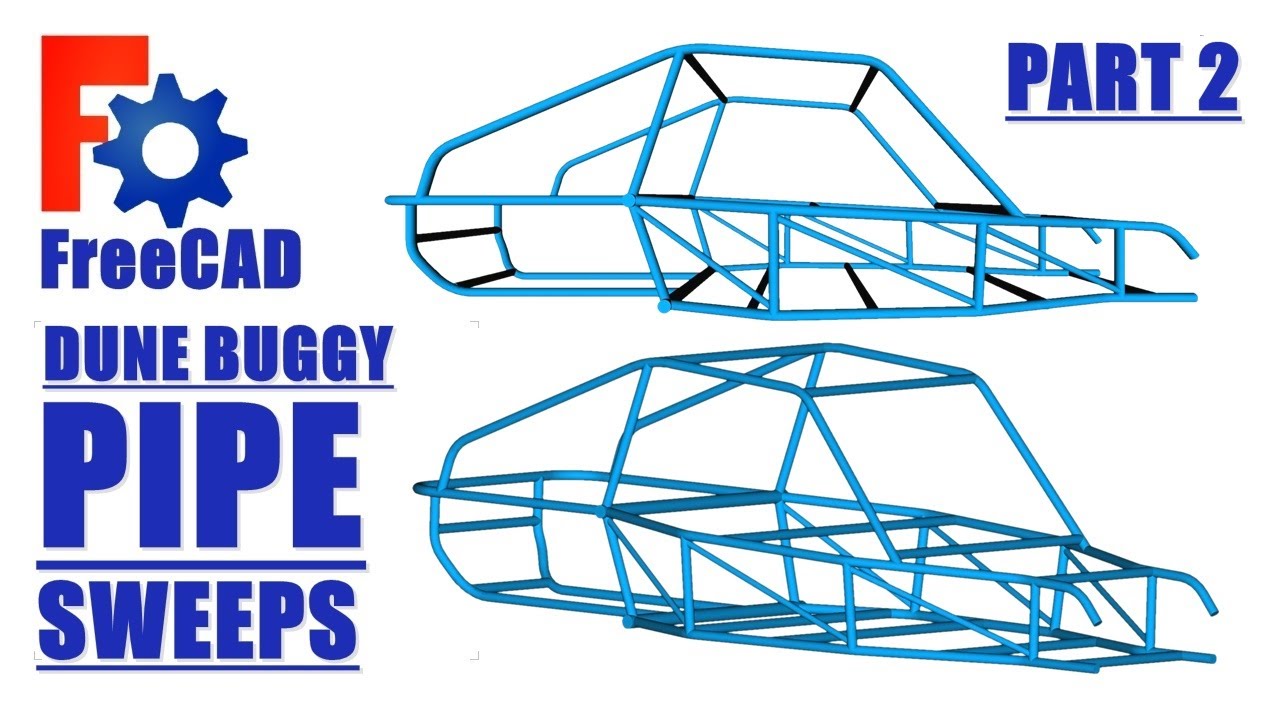 FreeCAD: Pipe Sweeps, Dune Buggy chassis, Part 2: Sweeps - YouTube