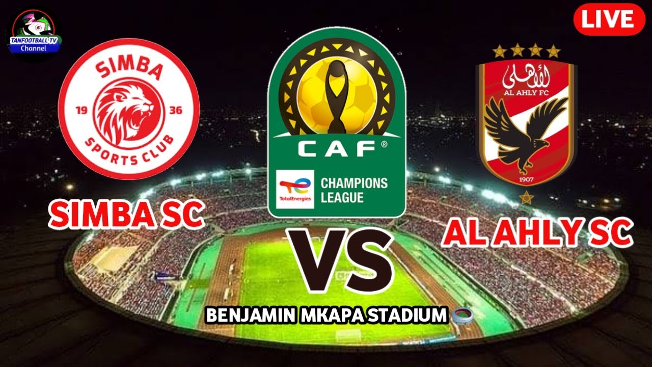 #LIVE:SIMBA SC (0) - (1) AL AHLY SC || CAF CHAMPIONS LEAGUE,BENJAMIN ...