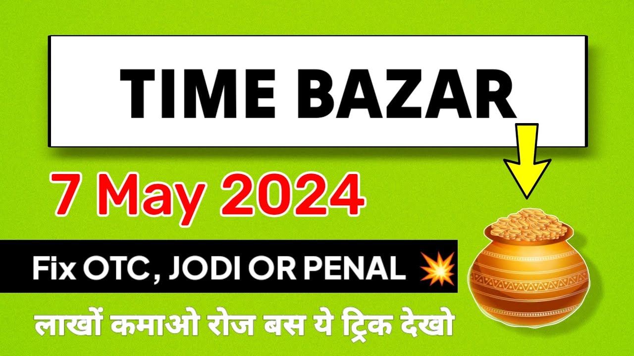 7 May 2024 Time bazar fix otc open, Time bazar jodi chart, time bazar ...