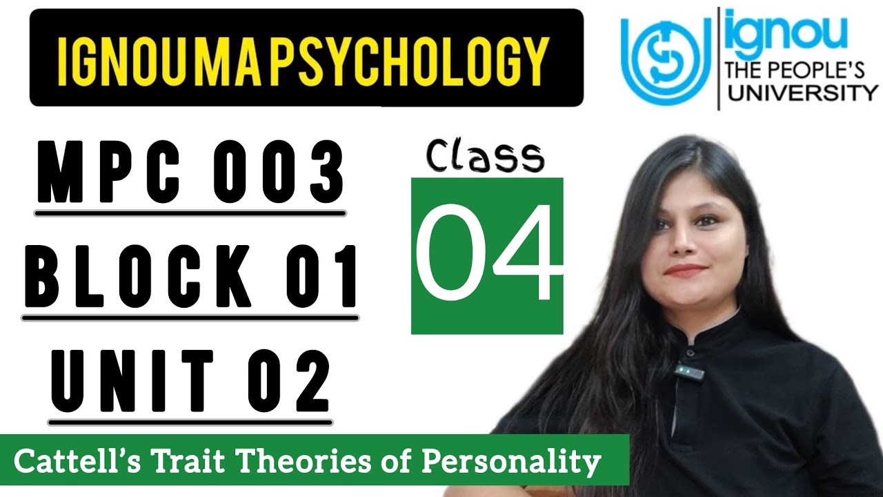 MPC 003 Block 1 unit 2 : Class 04 for IGNOU MA Psychology | Personality ...