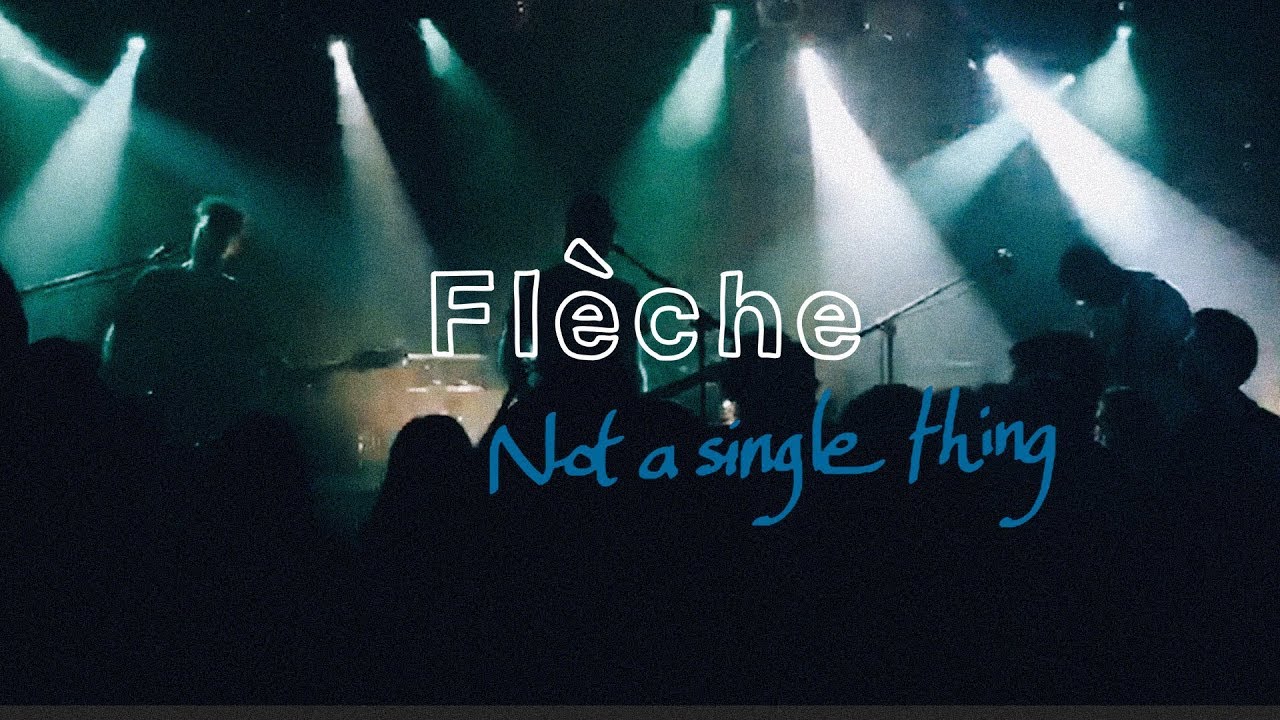 Flèche - Not A Single Thing (Official Video) - YouTube