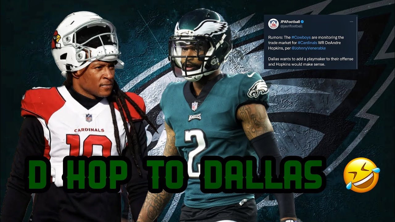 D Hop want to go to the Cowboys..Eagles STILL going to SMASH them ...