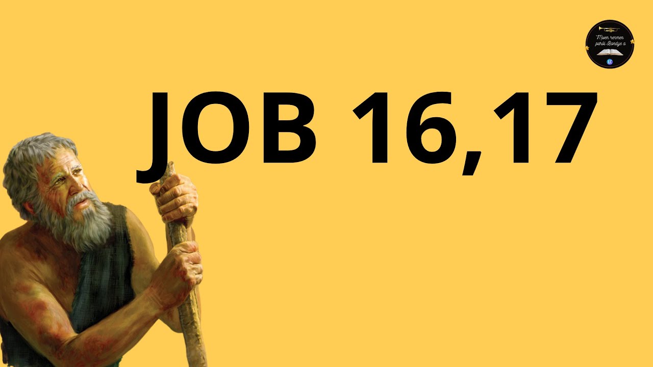 JOB 16,17 - YouTube