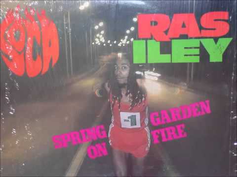 Ras Iley – Spring Garden On Fire (1986, Vinyl) - Discogs