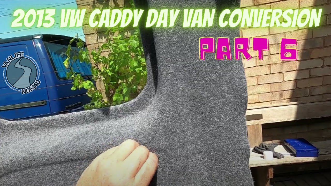 VW Caddy Part 6 Day Van Build Conversion Carpeting lining rear doors ...