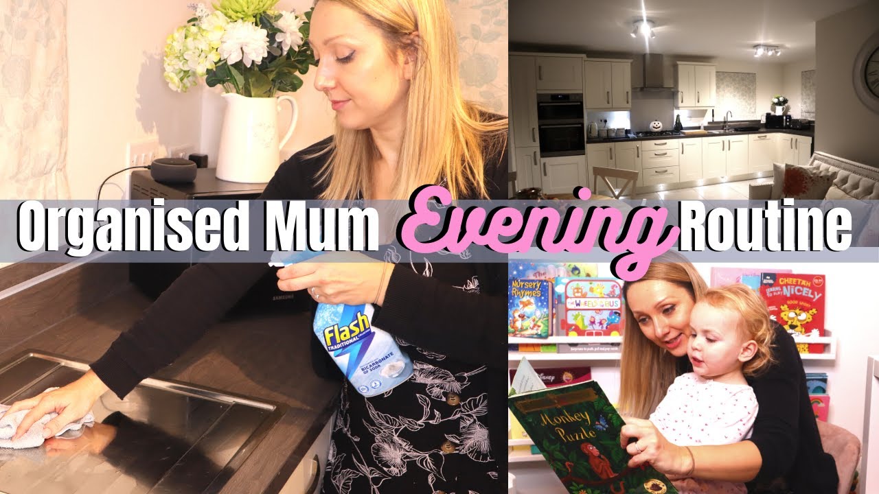 Evening Routine of a Working Mum - Organised Mum Cleaning Routine UK ...