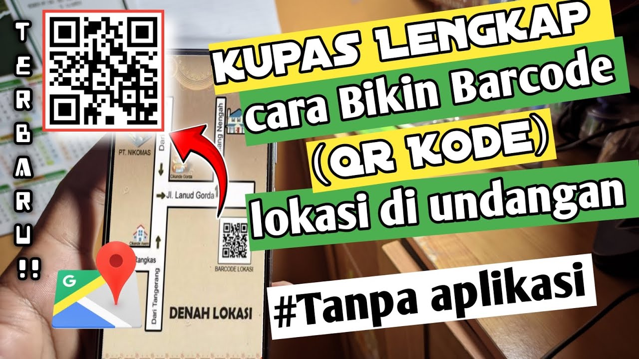 cara bikin barcode maps lokasi di undangan - membuat kode qr lokasi ...