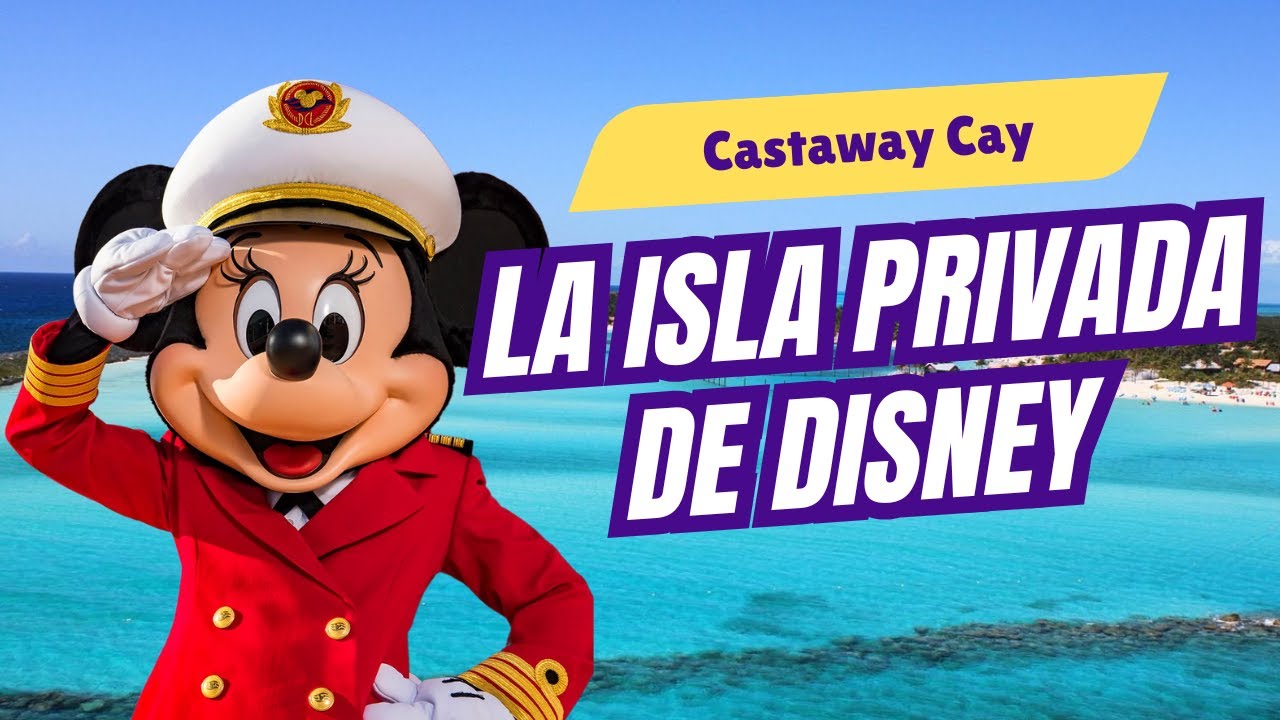 CASTAWAY CAY: así es la isla privada de Disney que todos quieren ...