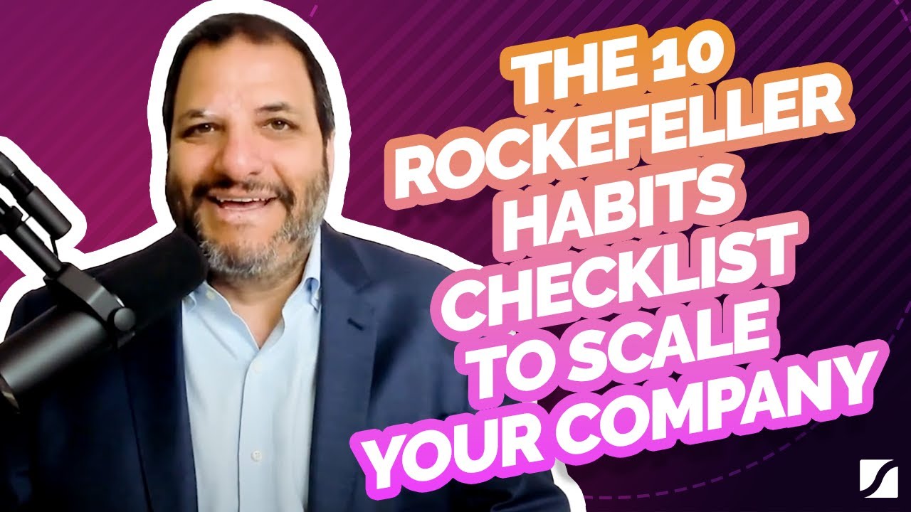 The 10 Rockefeller Habits Checklist To Scale Your Company - YouTube