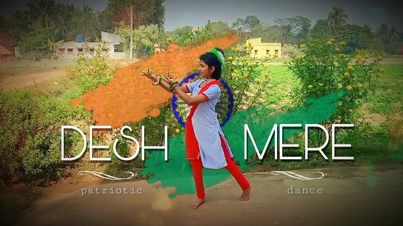 Desh Mere - dance cover/ Arijit Singh / republic day special dance ...
